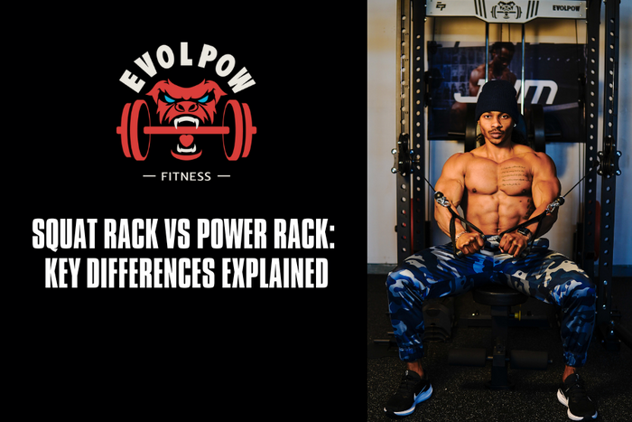 Squat Rack vs Power Rack: Key Differences Explained – Evolpow Fitness